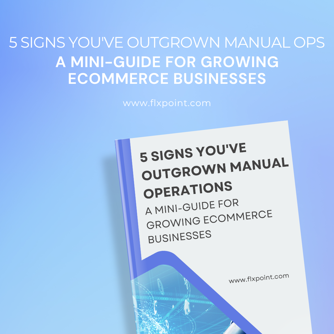 5 Signs You've Outgrown Manual Ops - Flxpoint eBook