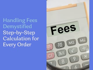 Handling Fees Demystified: Step-by-Step Calculation for Every Order ...